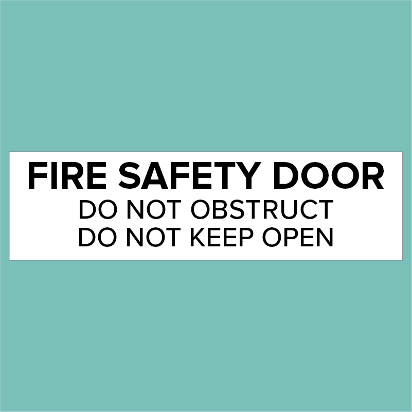 Fire Safety Door Do Not Obstruct Do not Keep Open - Statutory Signs