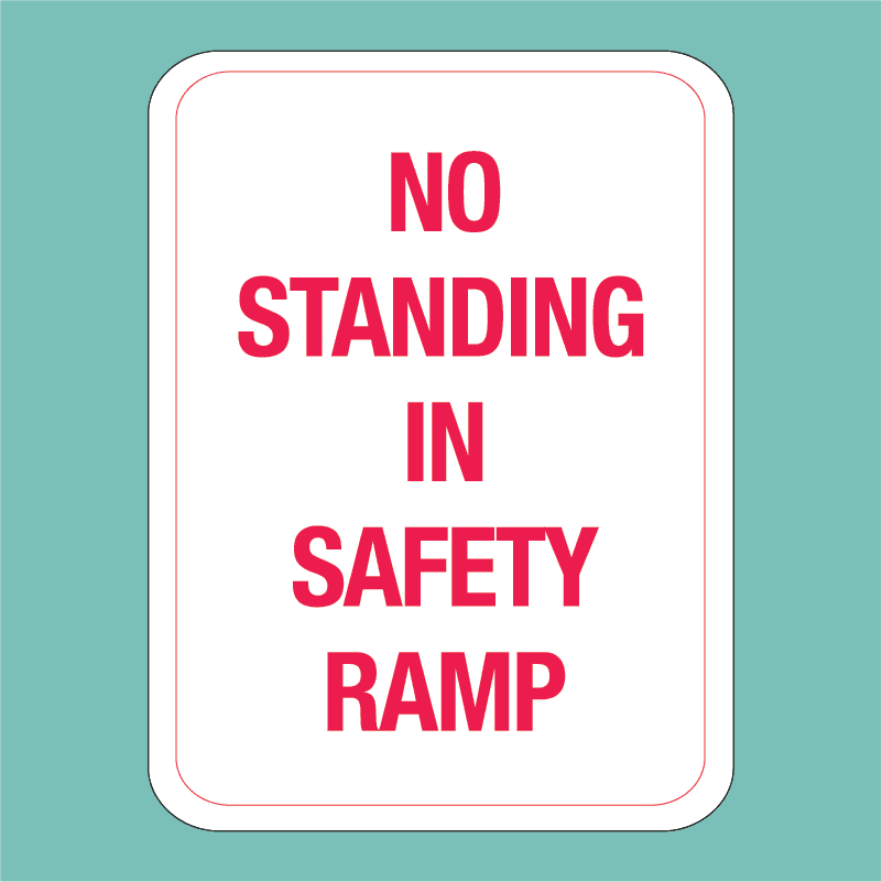 Traffic Sign - No Standing in safety Ramp - Statutory Signs
