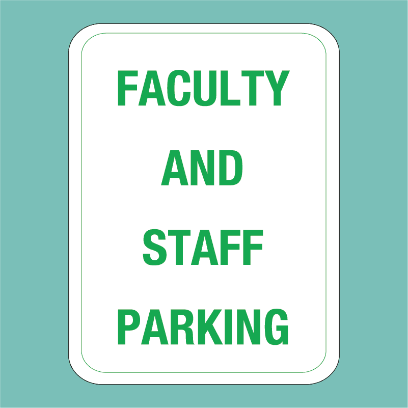 Traffic Sign - Faculty and staff parking only - Statutory Signs