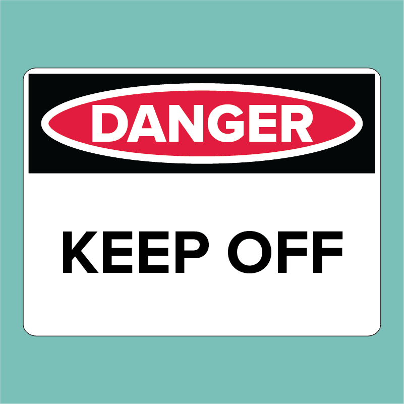 Danger Signs - Keep Off - Statutory Signs