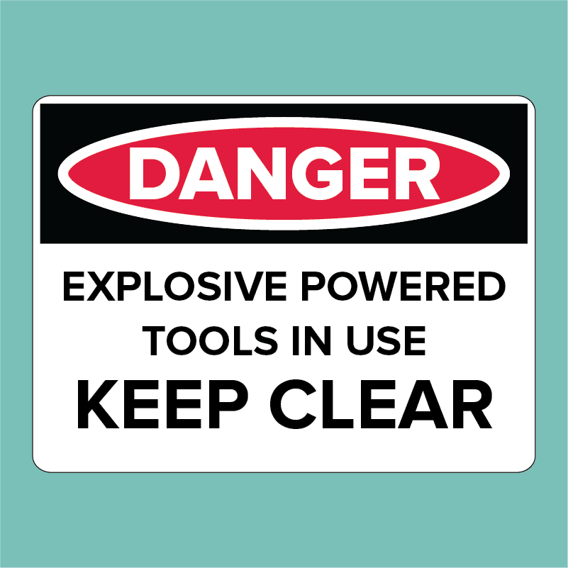 Danger Signs - Explosive Powered Tools in Use Keep Clear - STATUTORY SIGNS